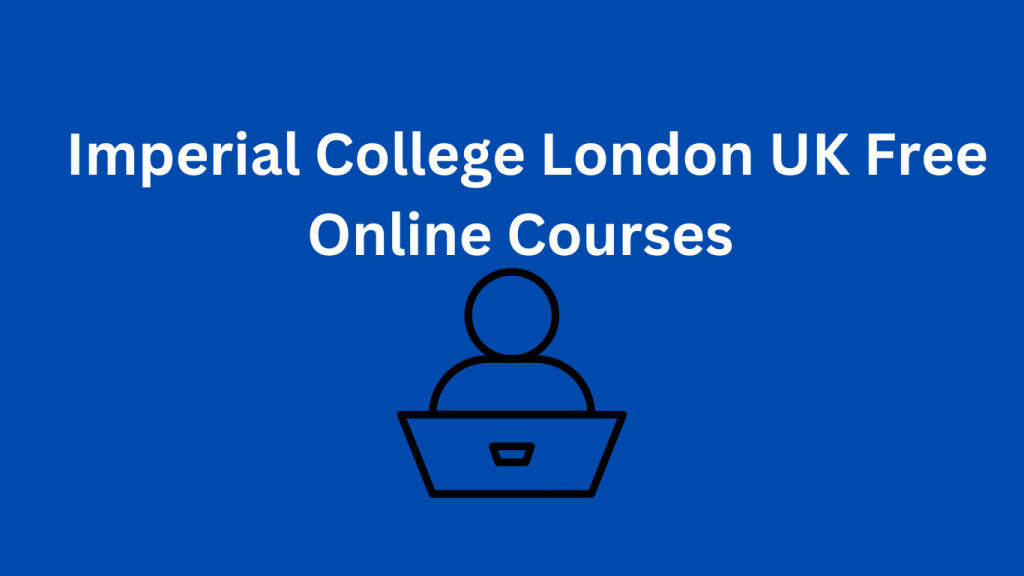 Imperial College London Uk Free Online Courses 